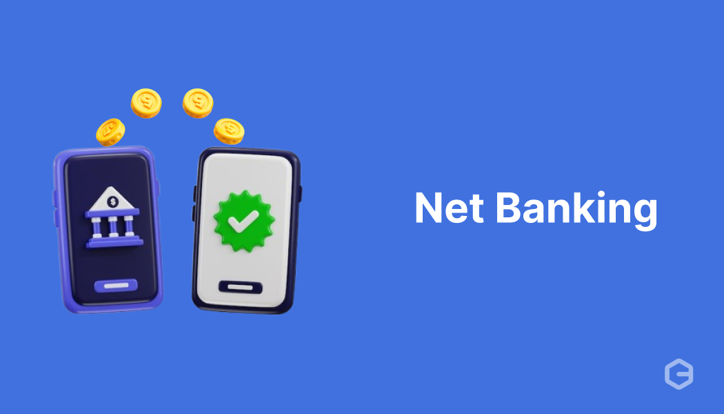 What is Net Banking? Features, Benefits & Setup