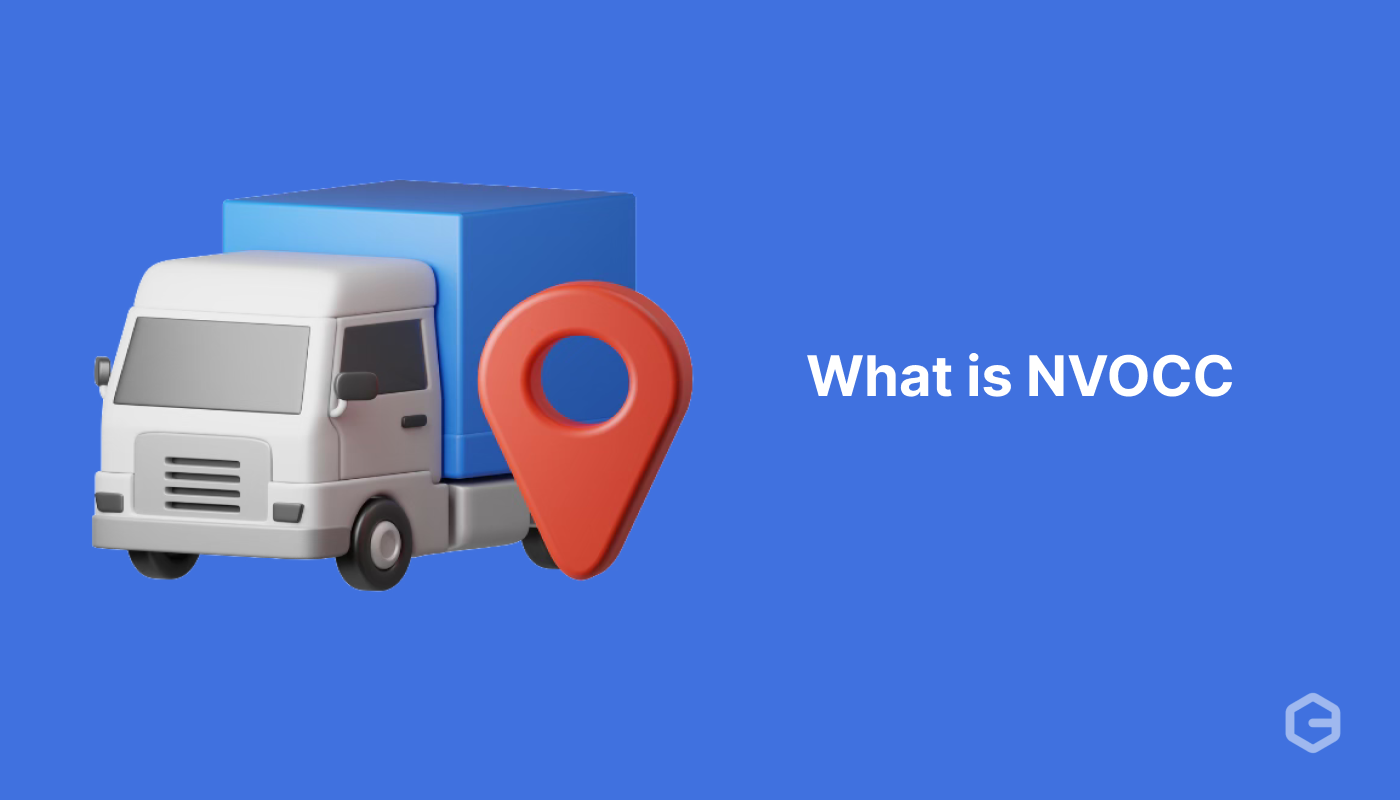 What is NVOCC and its Importance in Freight Forwarding?