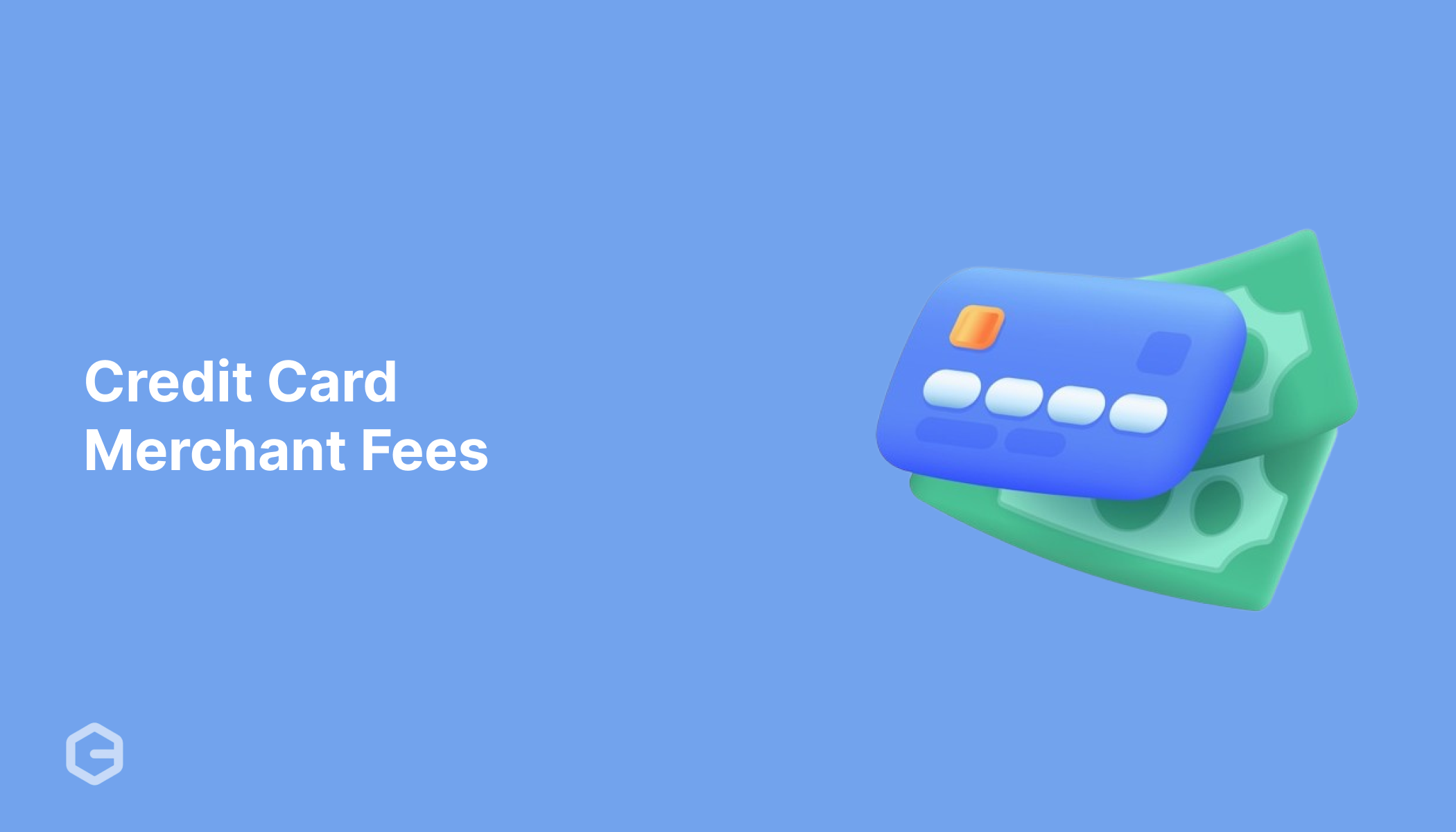 What are Credit Card Merchant Fees: Costs, Types, and Strategies