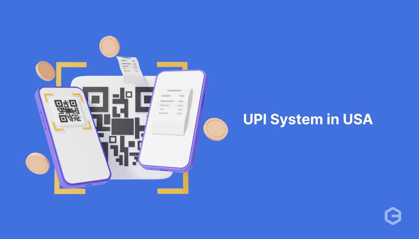 UPI System in the USA: Can India’s Payment Revolution Transform ...