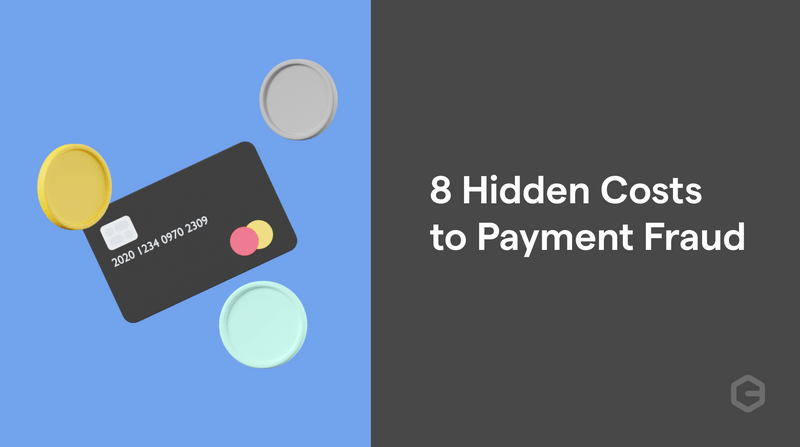 The True Cost of Fraud | Why Businesses Need Fraud Prevention